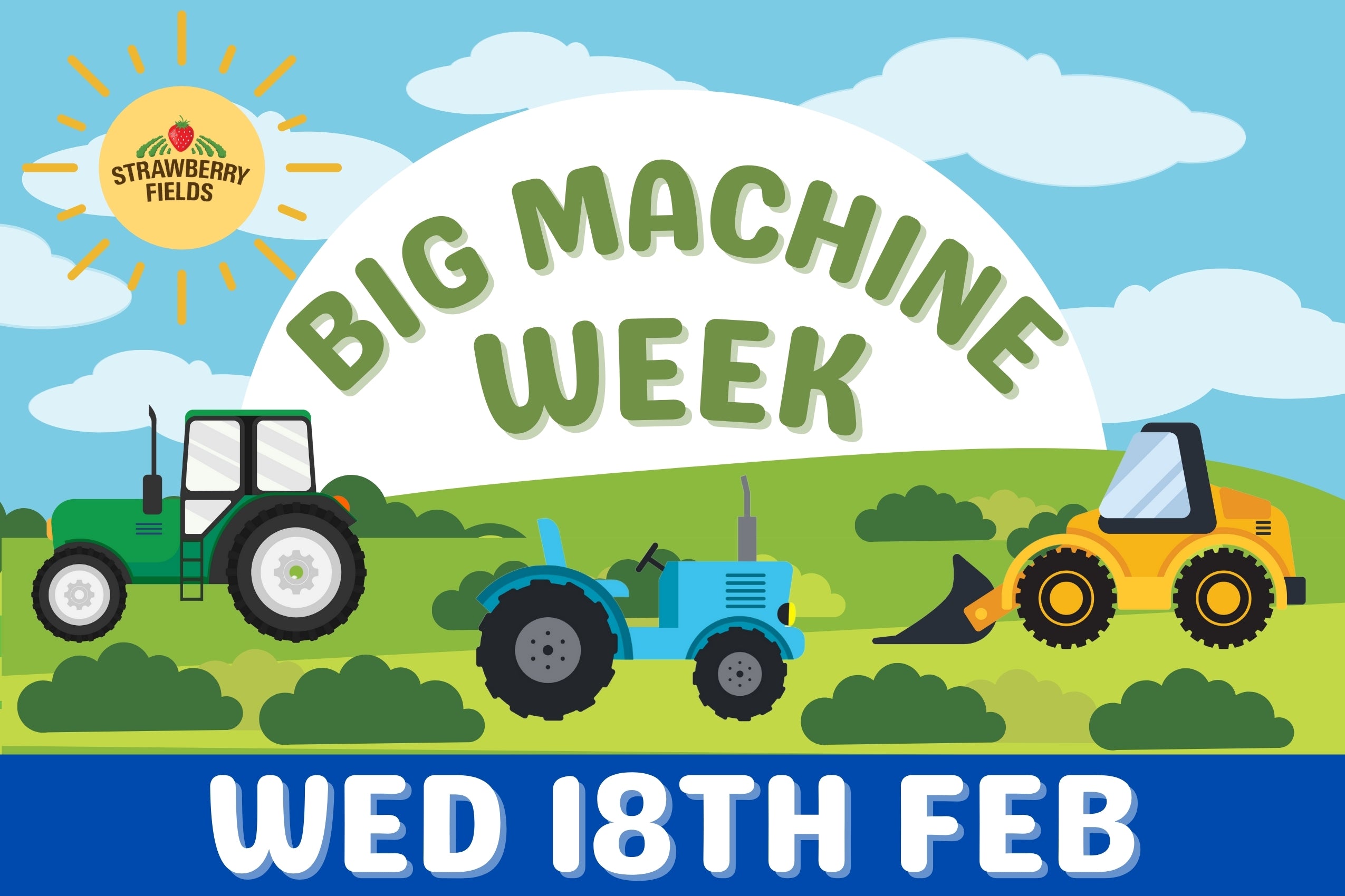 Big Machine Week - Wednesday 18th February 2026 – Strawberry Fields ...